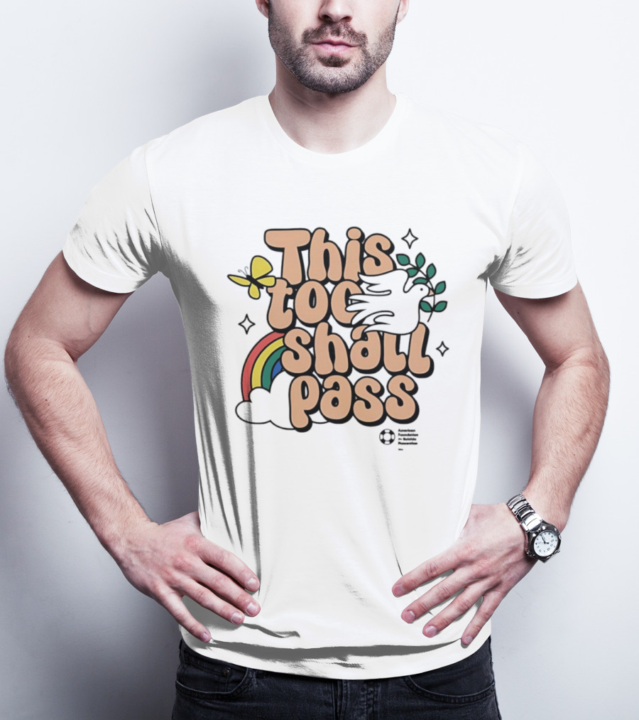 This Too Shall Pass Butterfly Rainbow Peaceful Message T-Shirt