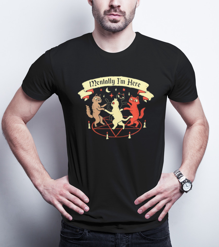 Mentally I'm Here Dancing Cats Pentagram Candles Moon Stars T-Shirt