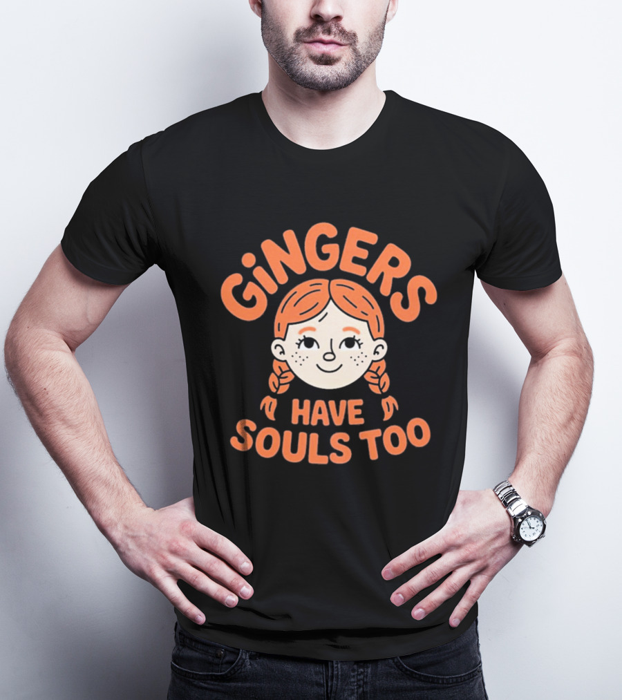 Gingers Have Souls Too Redhead T-Shirt