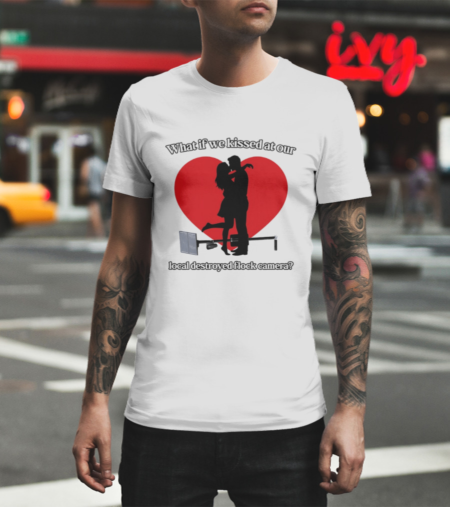 What If We Kissed At Our Local Destroyed Flock Camera Romantic Heart T-Shirt