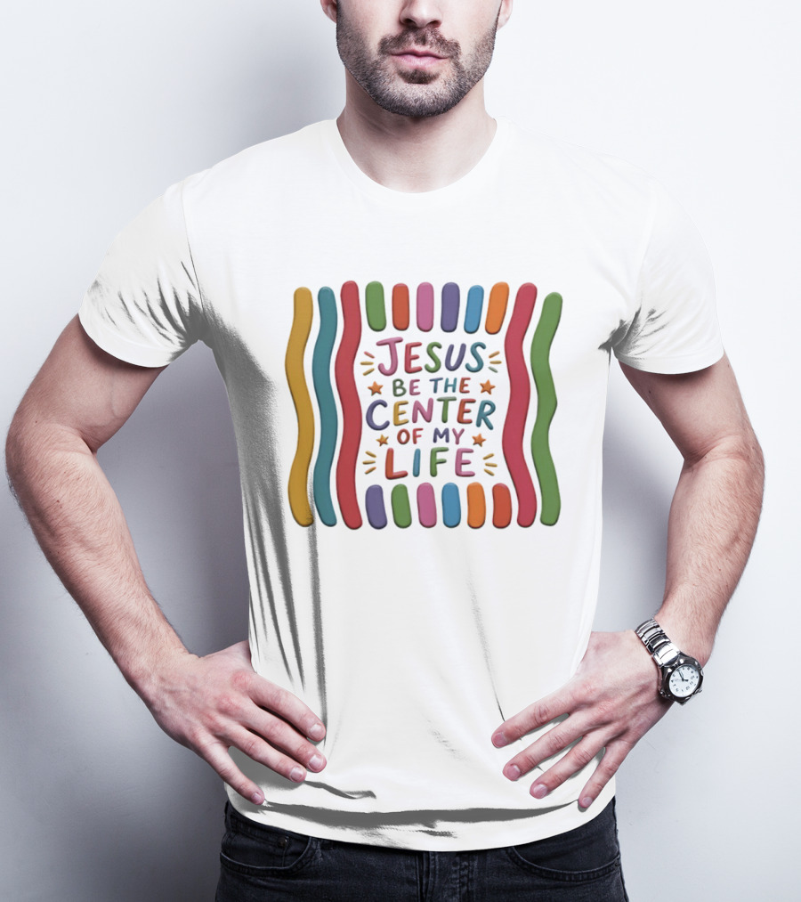Jesus Be The Center Of My Life Colorful Waves And Stars T-Shirt