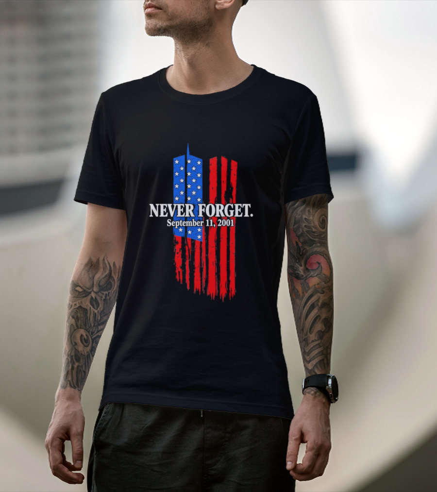 Never Forget September 11 2001 Memorial With American Flag Stars And Stripes Twin Towers T-Shirt