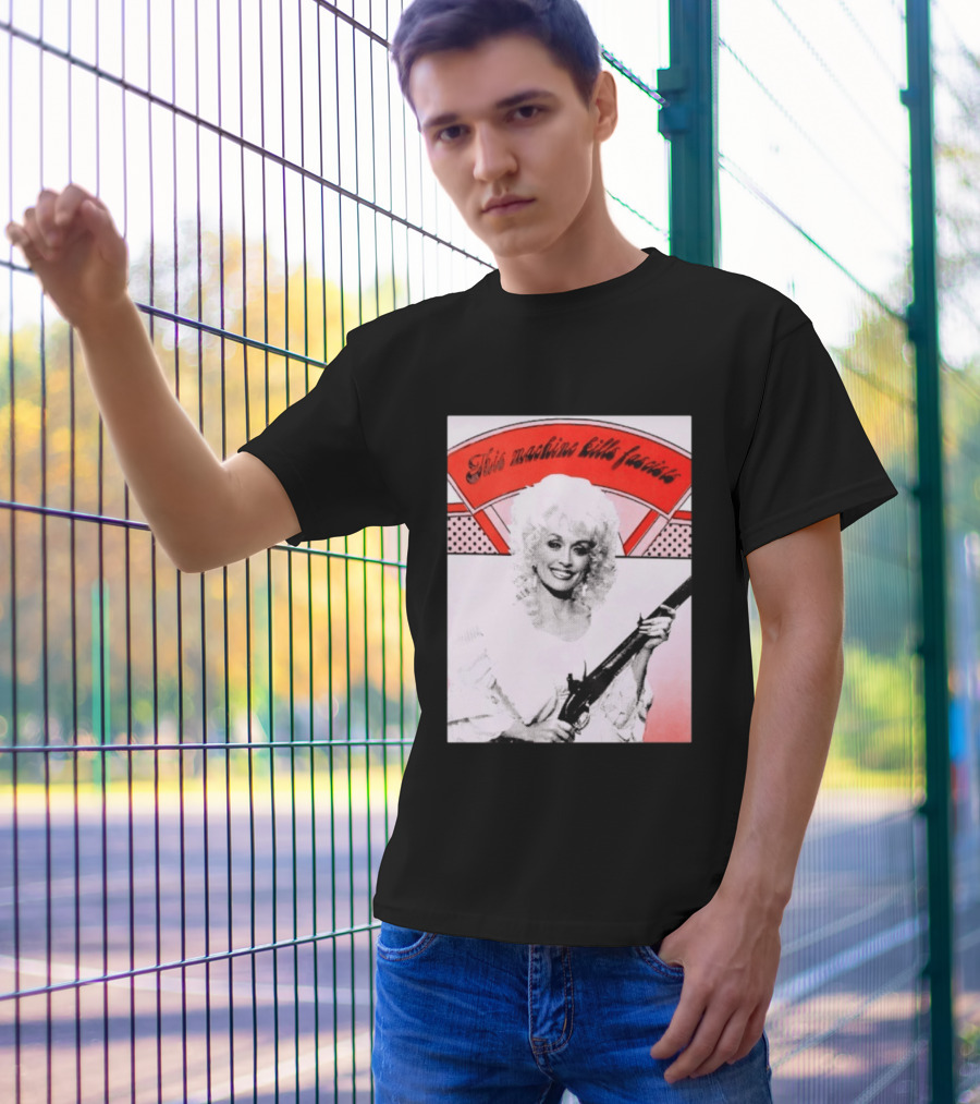 Nice Dolly Parton This Machine Kills Fascists T-Shirt