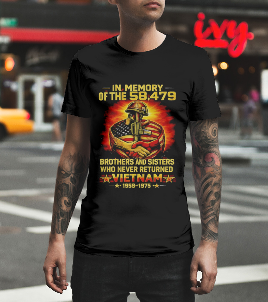 In Memory Of The 58479 Brothers And Sisters Who Never Returned Vietnam 1959 1975 T-Shirt