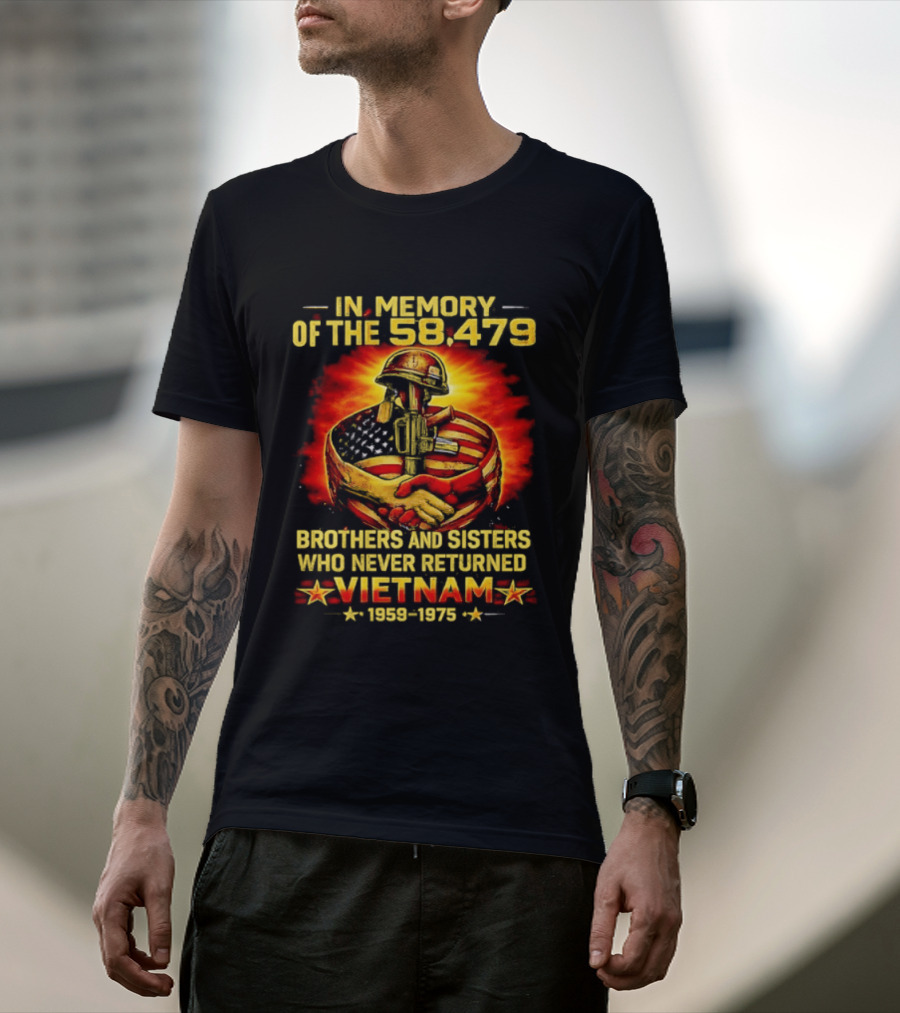 In Memory Of The 58479 Brothers And Sisters Who Never Returned Vietnam 1959 1975 T-Shirt