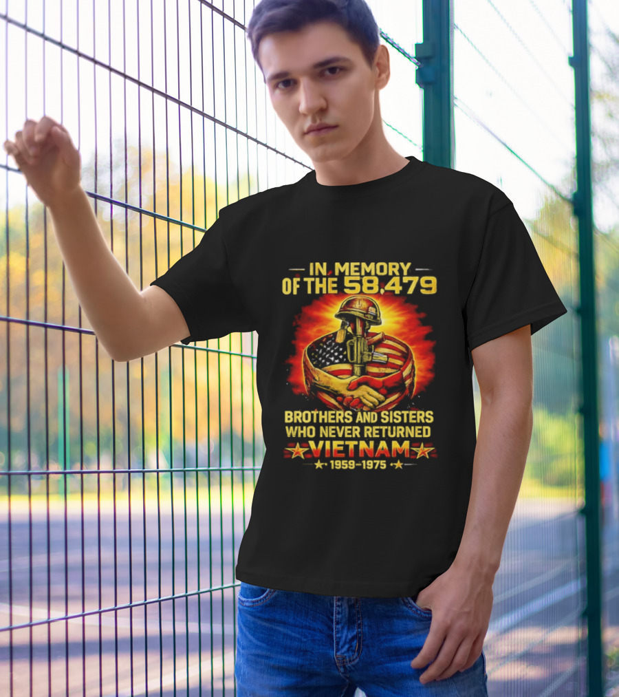 In Memory Of The 58479 Brothers And Sisters Who Never Returned Vietnam 1959 1975 T-Shirt