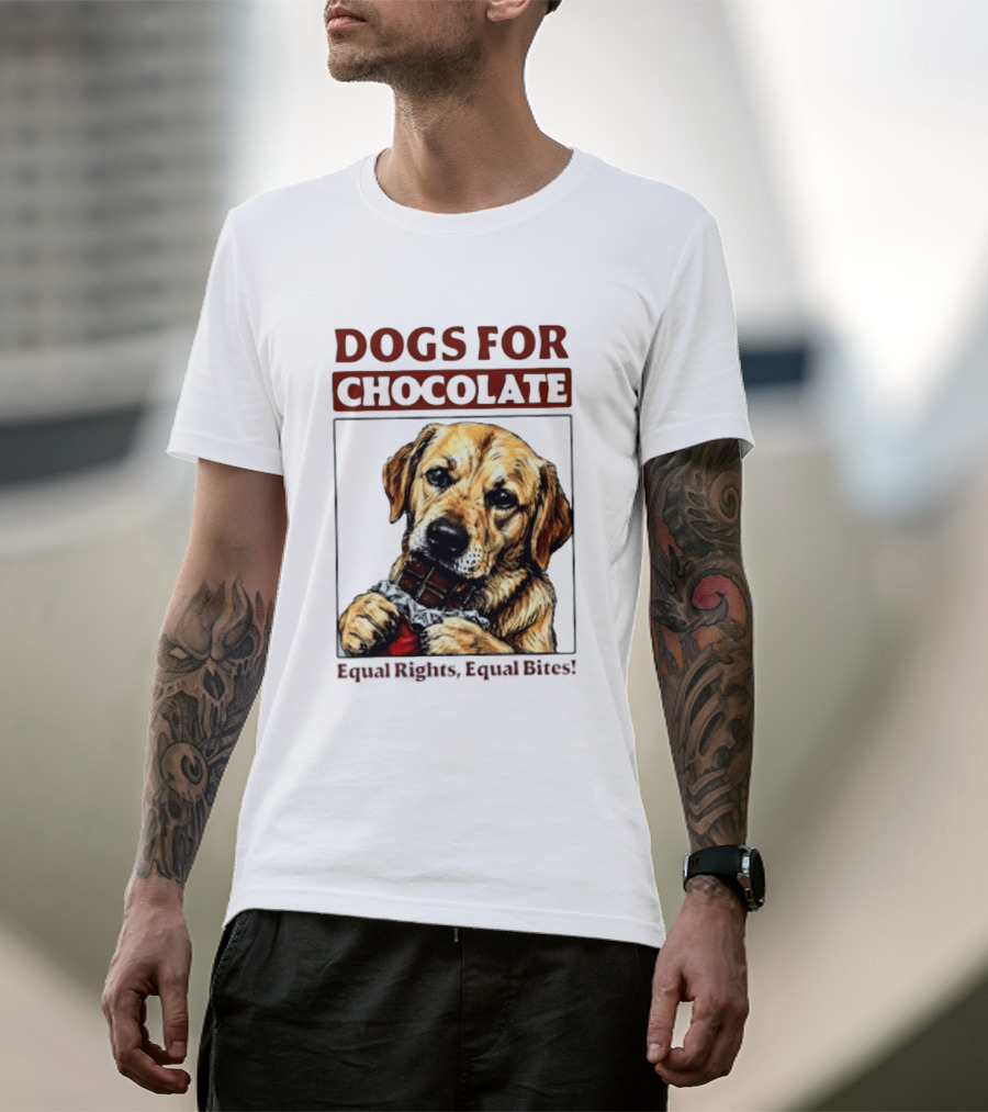 Dogs For Chocolate Equal Rights Equal Bites Retriever Chocolate Bar T-Shirt