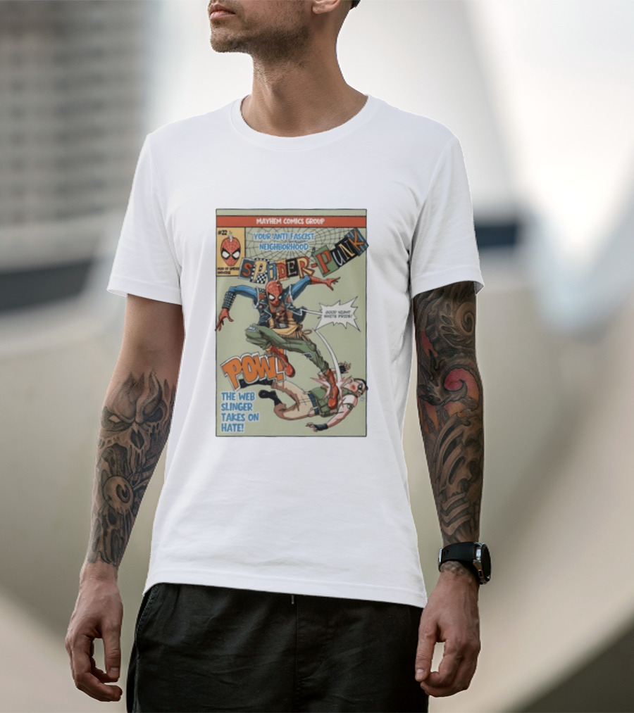 Mayhem Comics Group Spider Punk Your Anti Fascist Neighborhood Web Slinger Takes On Hate T-Shirt