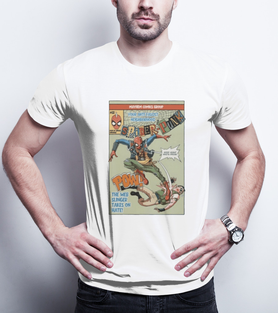 Mayhem Comics Group Spider Punk Your Anti Fascist Neighborhood Web Slinger Takes On Hate T-Shirt
