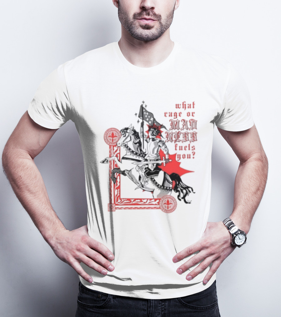 What Rage Or Madness Fuels You Knight In Red And Black T-Shirt