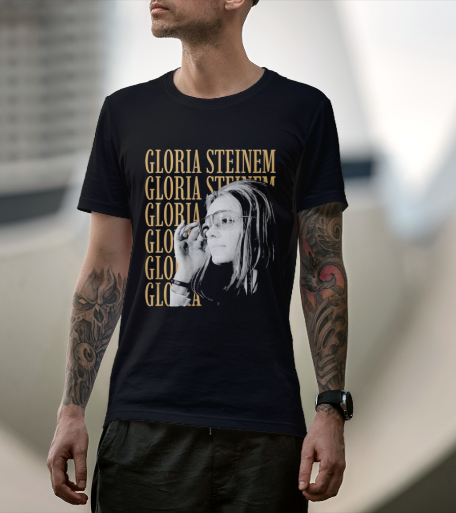 Gloria Steinem Women's Rights Activist Empowerment T-Shirt