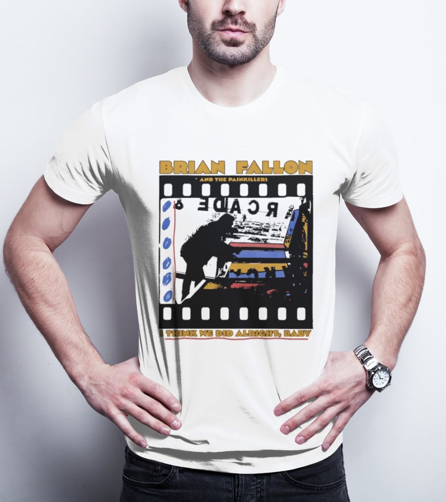 Brian Fallon And The Painkillers Arcade I Think We Did Alright Baby T-Shirt