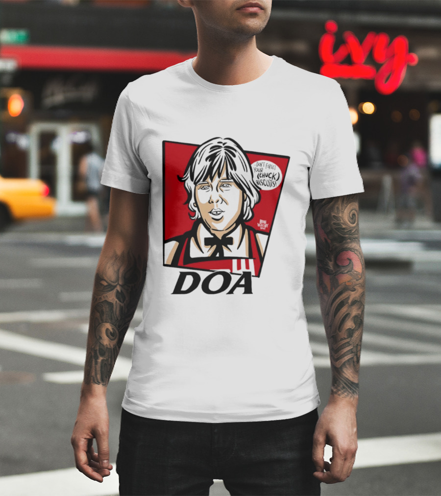 DOA Don't Forget You Chuck Biscuits KFC T-Shirt