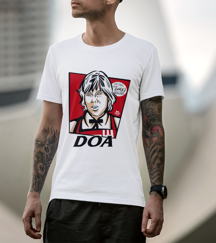 DOA Don't Forget You Chuck Biscuits KFC T-Shirt