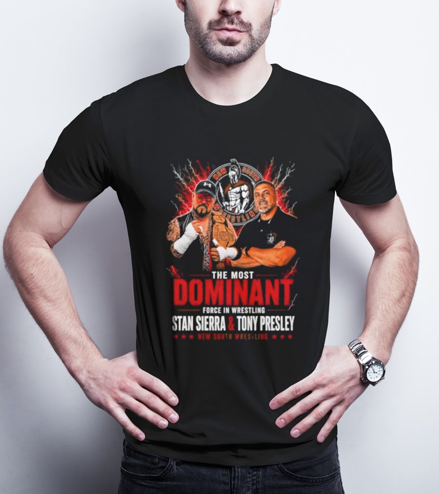 The Most Dominant Force In Wrestling Stan Sierra Tony Presley Nice New South Wrestling T-Shirt