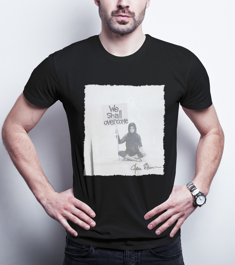 We Shall Overcome Gloria Steinem Sitting Woman T-Shirt
