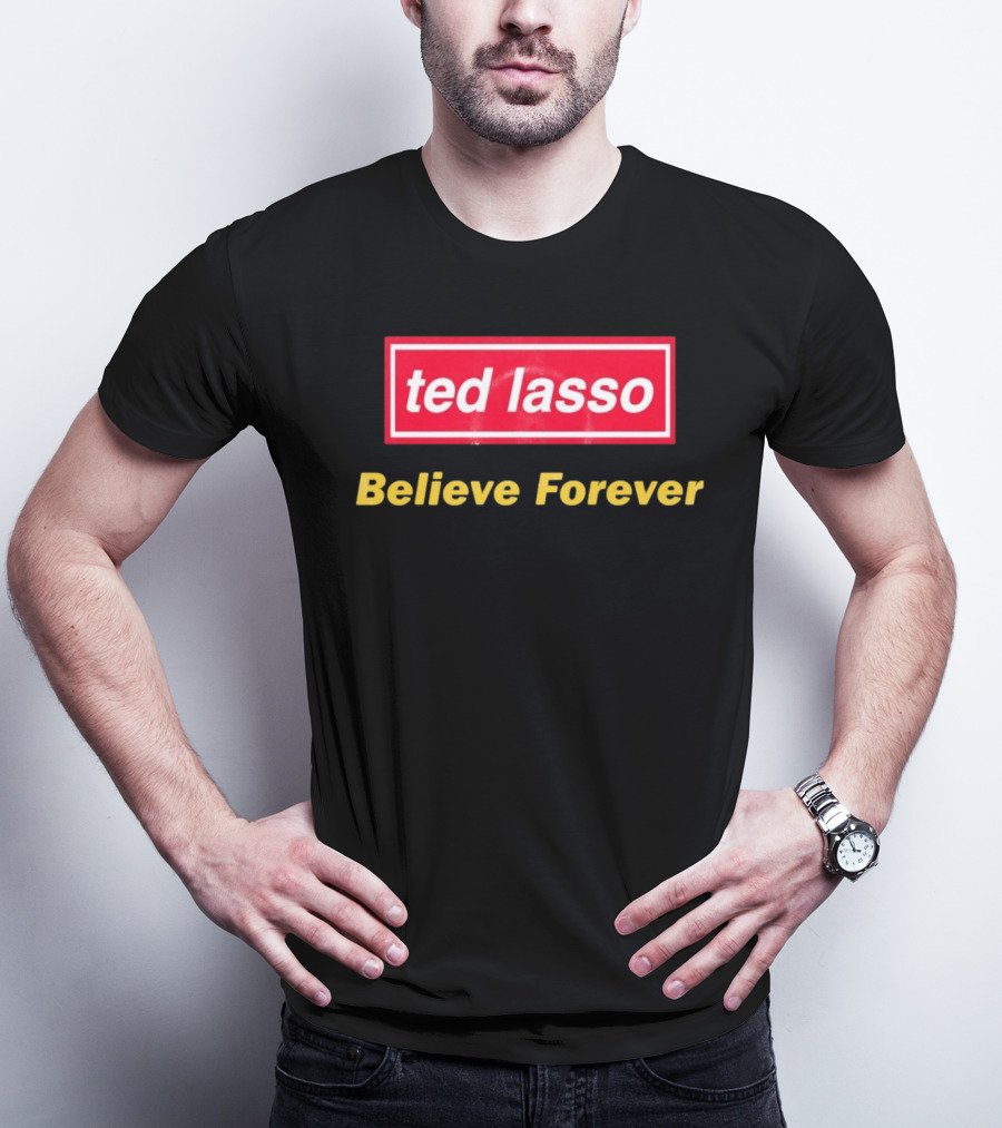 Ted Lasso Believe Forever Oasis T-Shirt