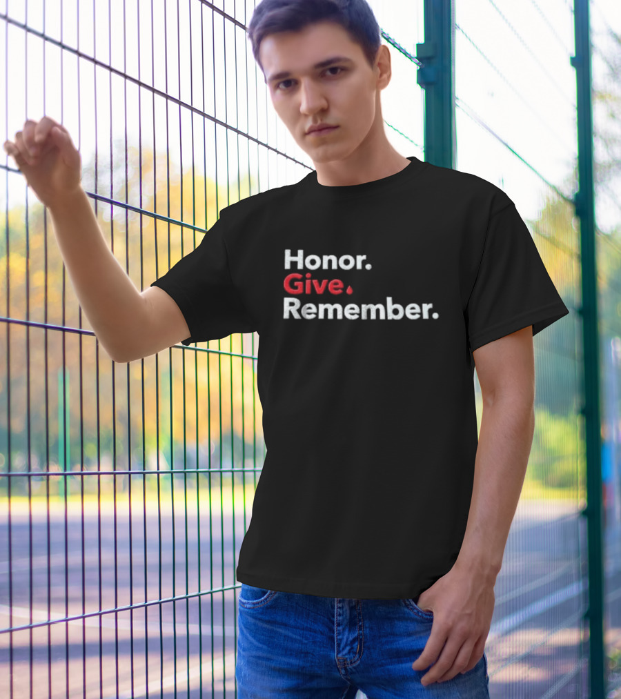 Honor Give Remember Blood Donation Awareness T-Shirt