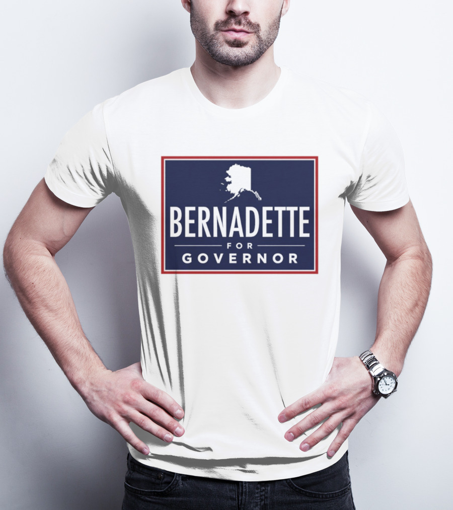 Bernadette For Governor 2026 Alaska Campaign T-Shirt