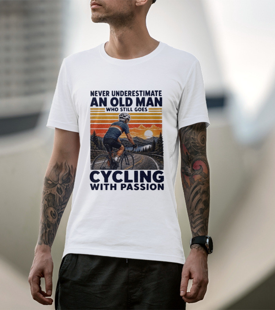 Never Underestimate An Old Man Who Still Goes Cycling With Passion Vintage Sunset Scene T-Shirt