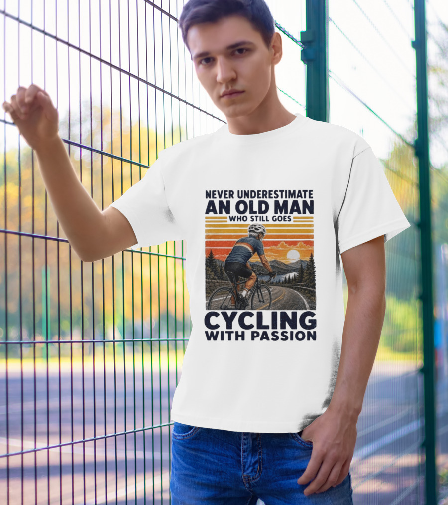 Never Underestimate An Old Man Who Still Goes Cycling With Passion Vintage Sunset Scene T-Shirt