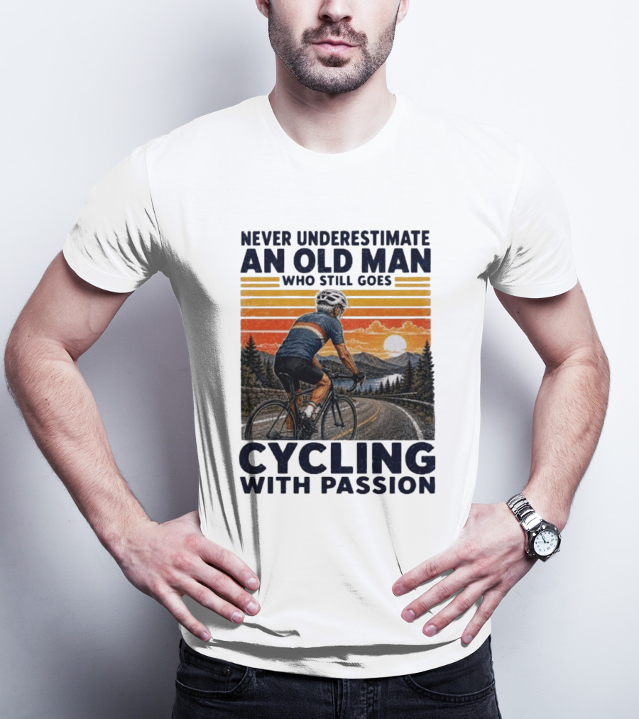 Never Underestimate An Old Man Who Still Goes Cycling With Passion Vintage Sunset Scene T-Shirt