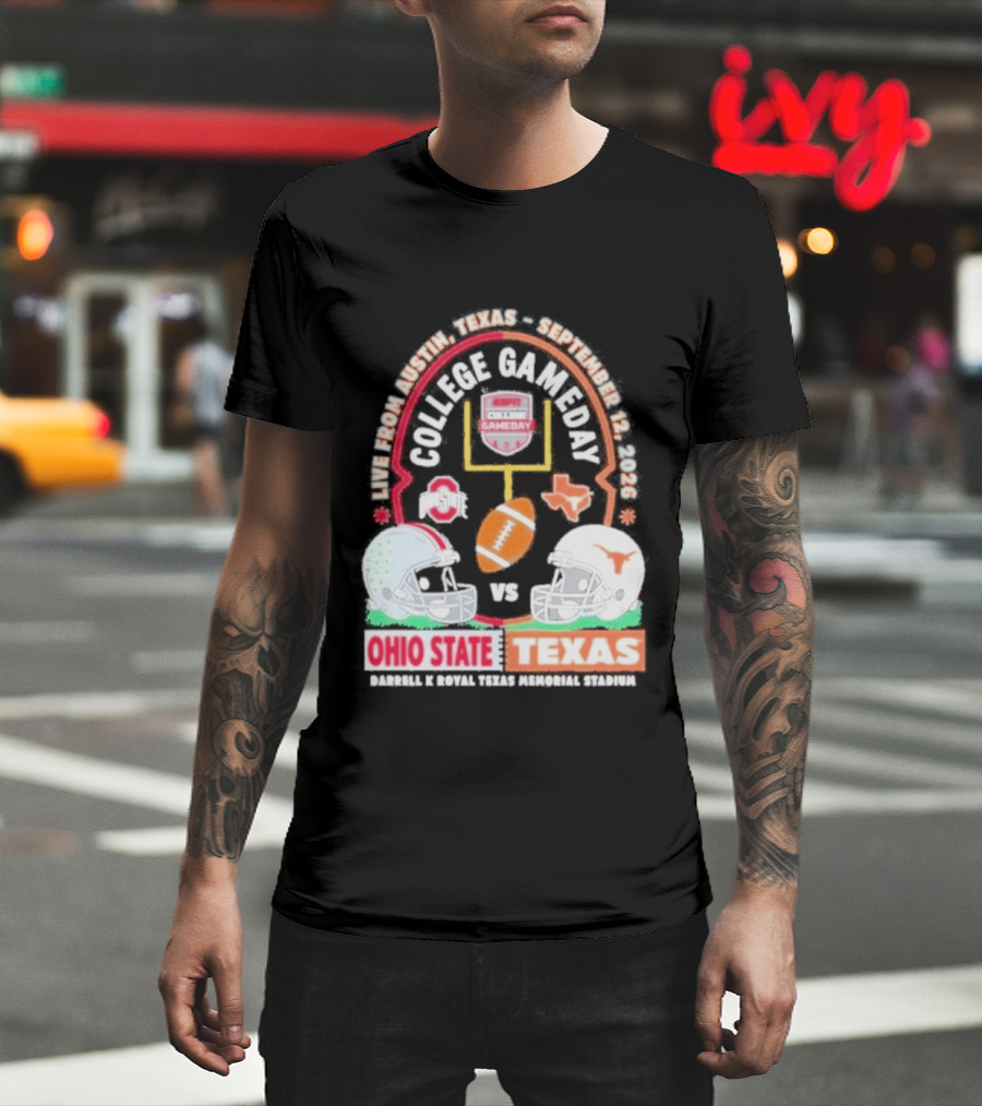 Live From Austin Texas College Gameday September 12 2026 Ohio State Vs Texas Longhorns T-Shirt