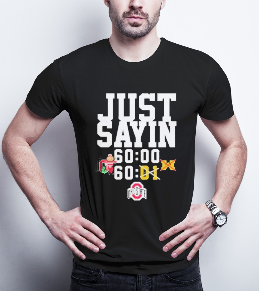 Just Sayin 60 00 Ohio State Buckeyes Santa Holiday T-Shirt