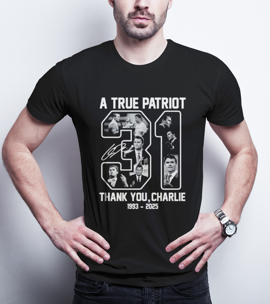 A True Patriot Charlie Kirk 31 Thank You Charlie 1993 2023 T-Shirt