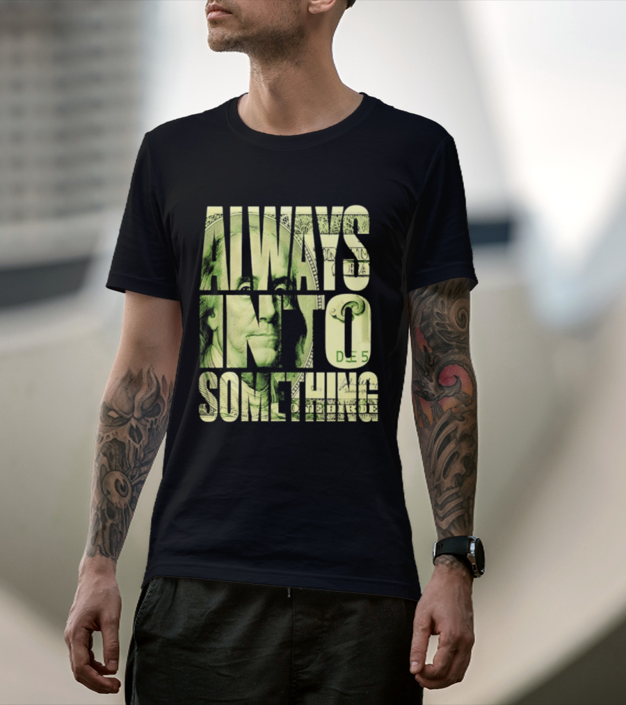 Benjamin Franklin Always Into Something Money T-Shirt
