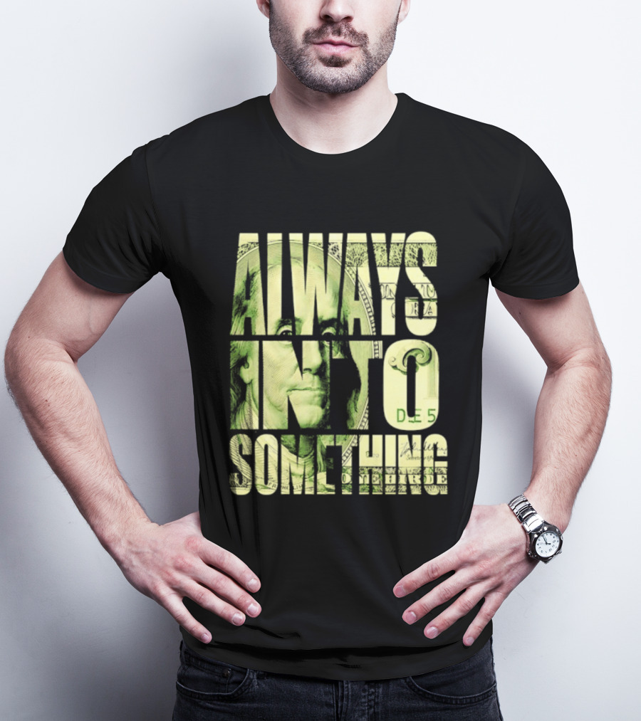 Benjamin Franklin Always Into Something Money T-Shirt
