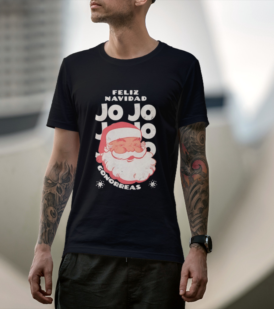 Feliz Navidad Jojo Santa Claus Christmas Gonorrea T-Shirt