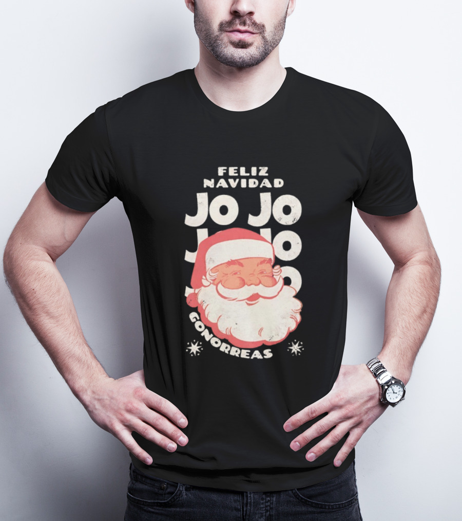 Feliz Navidad Jojo Santa Claus Christmas Gonorrea T-Shirt
