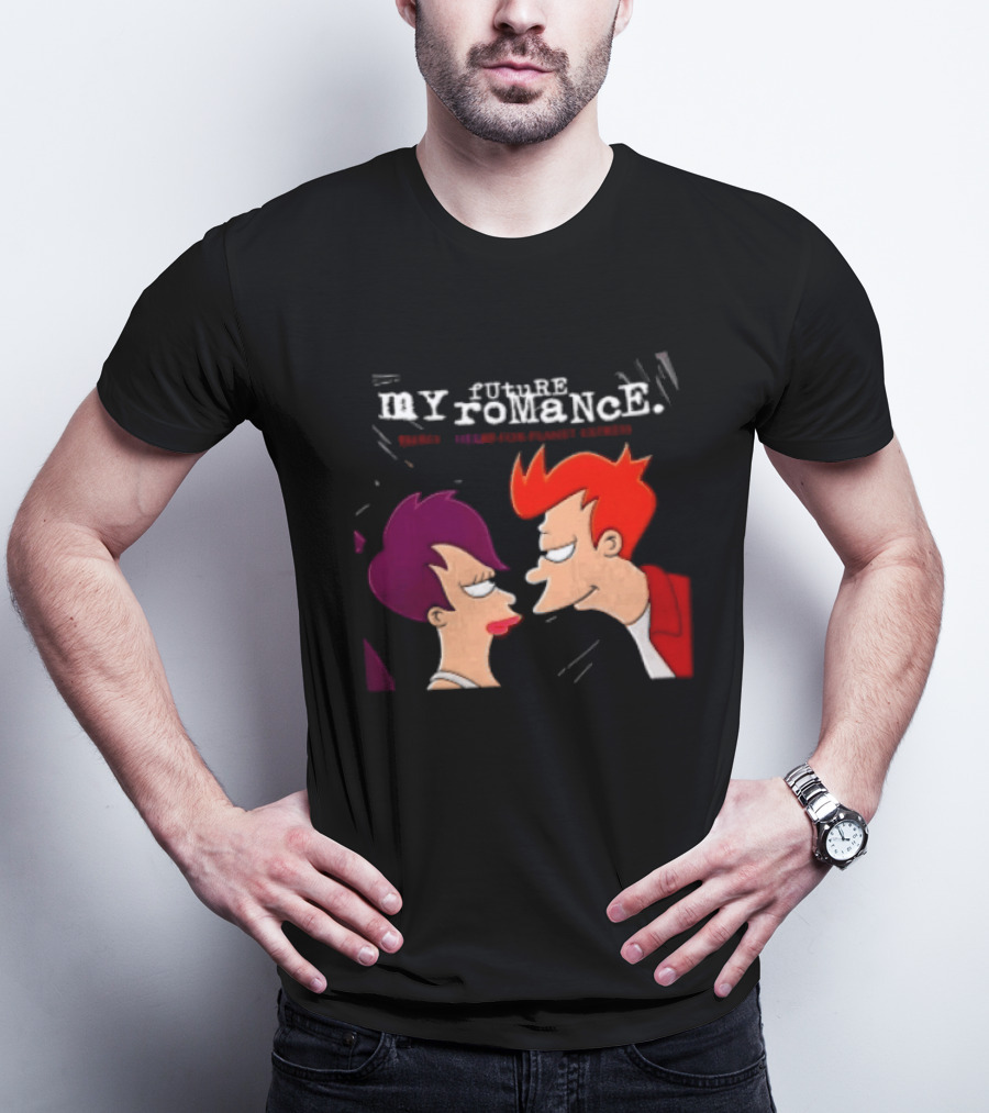 Future My Romance Three Cheers For Planet Express Futurama Leela Fry T-Shirt