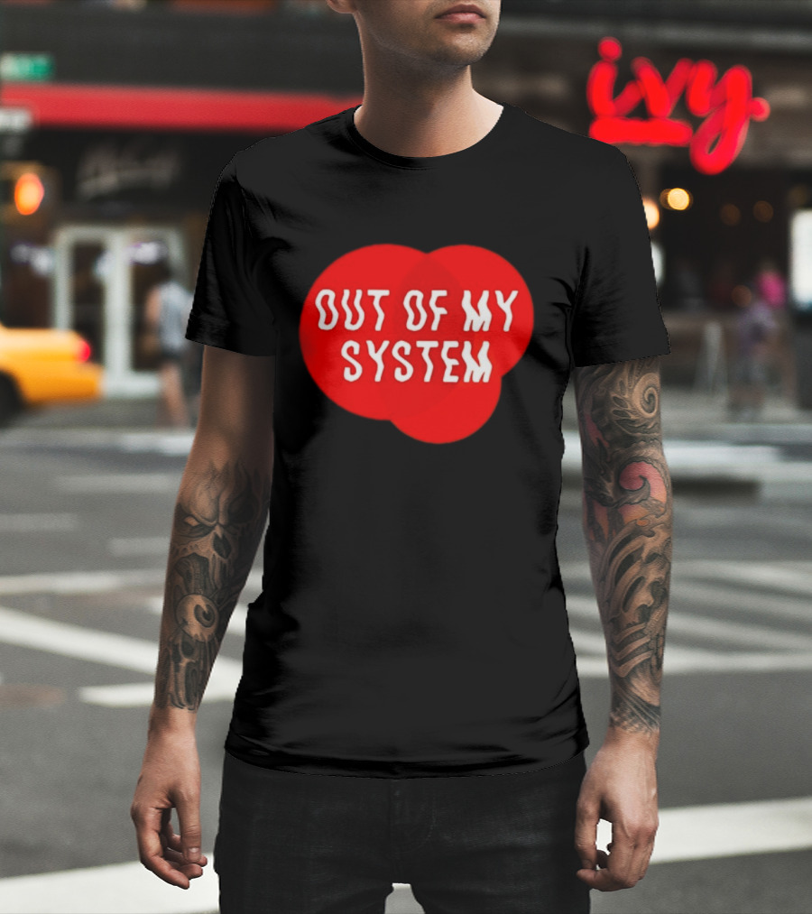 Out Of My System Red Text With Bubble T-Shirt
