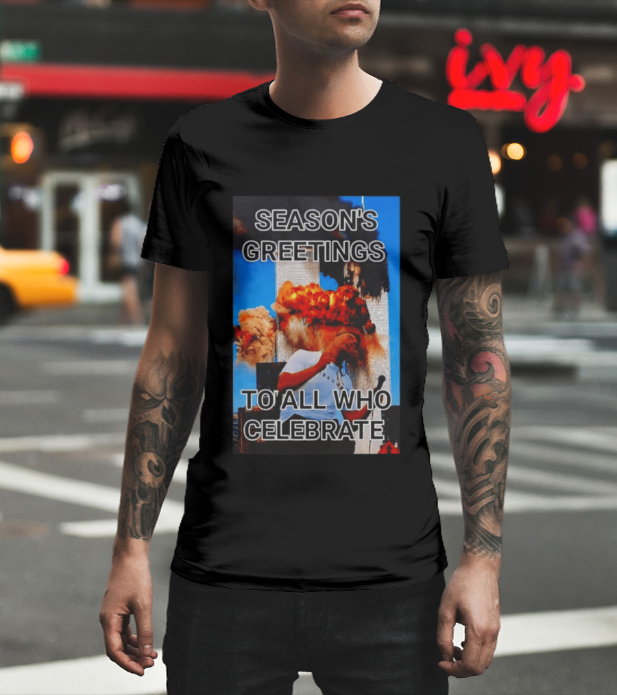 Season’s Greetings To All Who Celebrate T-Shirt
