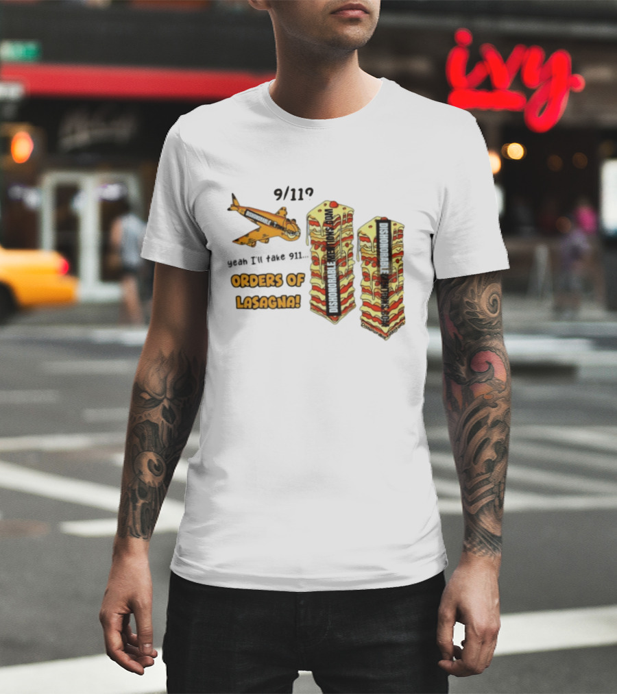 9 11 Yeah I’ll Take 911 Orders Of Lasagna T-Shirt