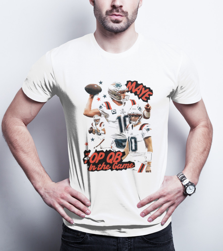 Drake Maye Top QB In The Game New England Patriots T-Shirt