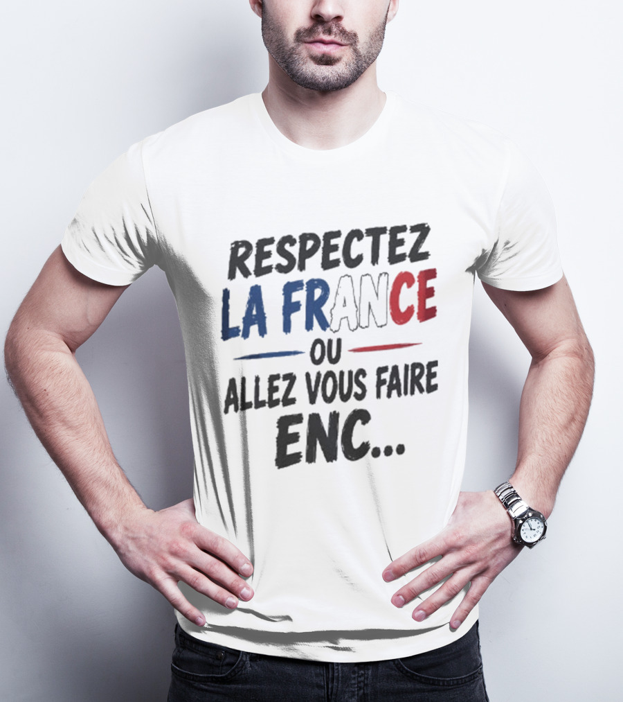 Matthieu Letho Duclos Respectez La France Ou Allez Vous Faire Enc T-Shirt