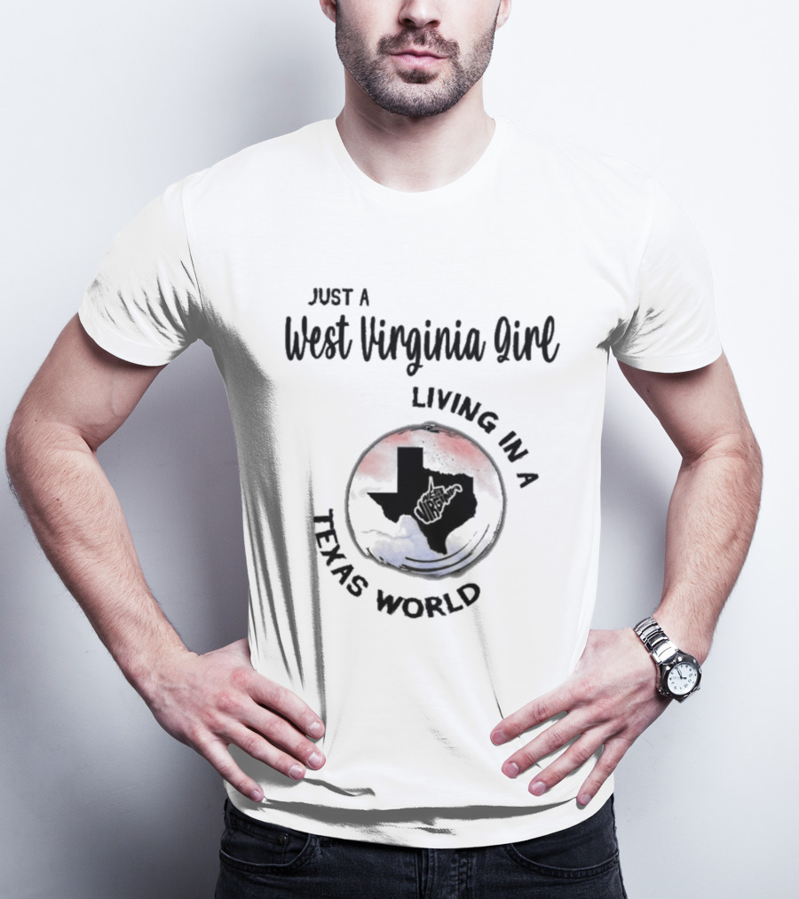 Just A West Virginia Girl Living In A Texas World Red Blue Map T-Shirt