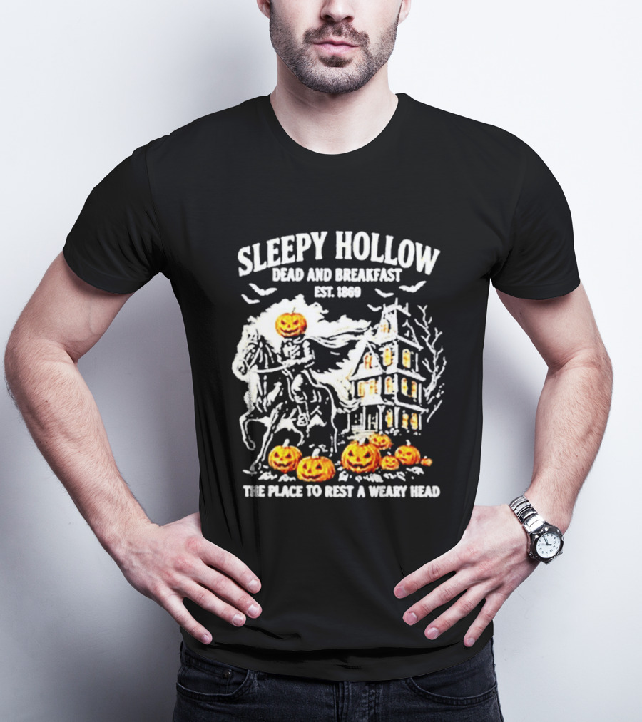 Sleepy Hollow Dead And Breakfast Est 1869 Headless Horseman Pumpkin Halloween The Place To Rest A Weary Head T-Shirt