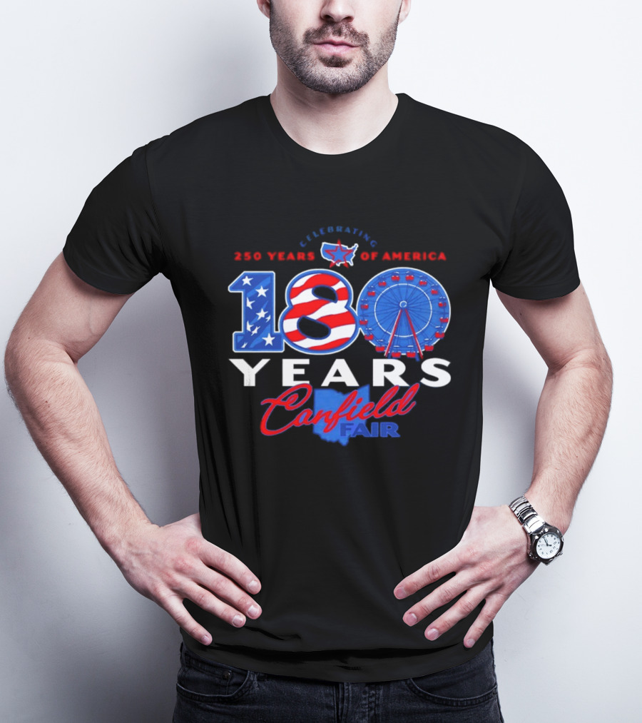 Celebrating Canfield Fair 180 Years And 250 Years Of America T-Shirt