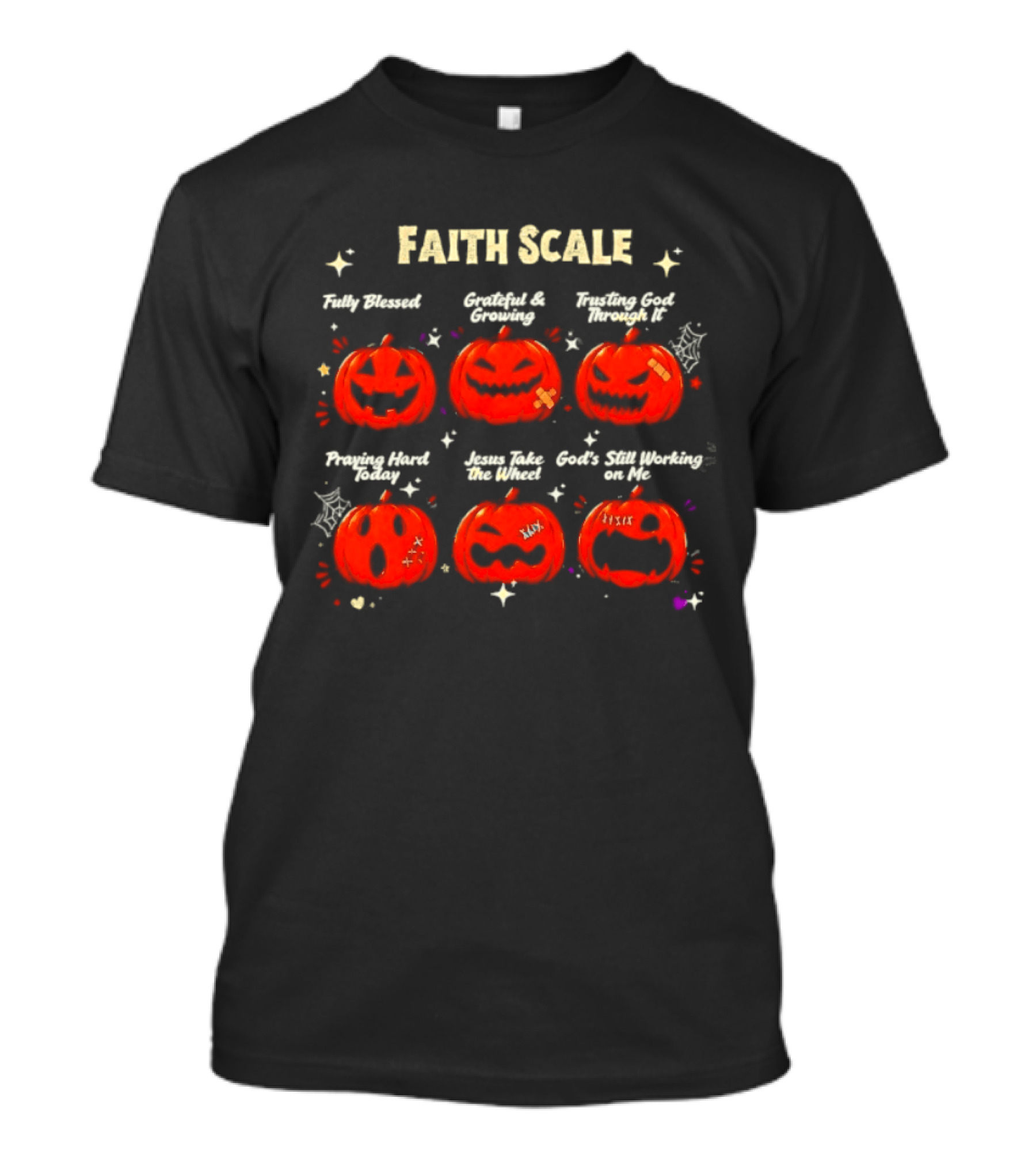 Faith Scale Fully Blessed Grateful Growing Trusting God Praying Hard Jesus Take The Wheel Halloween Pumpkins T-Shirt