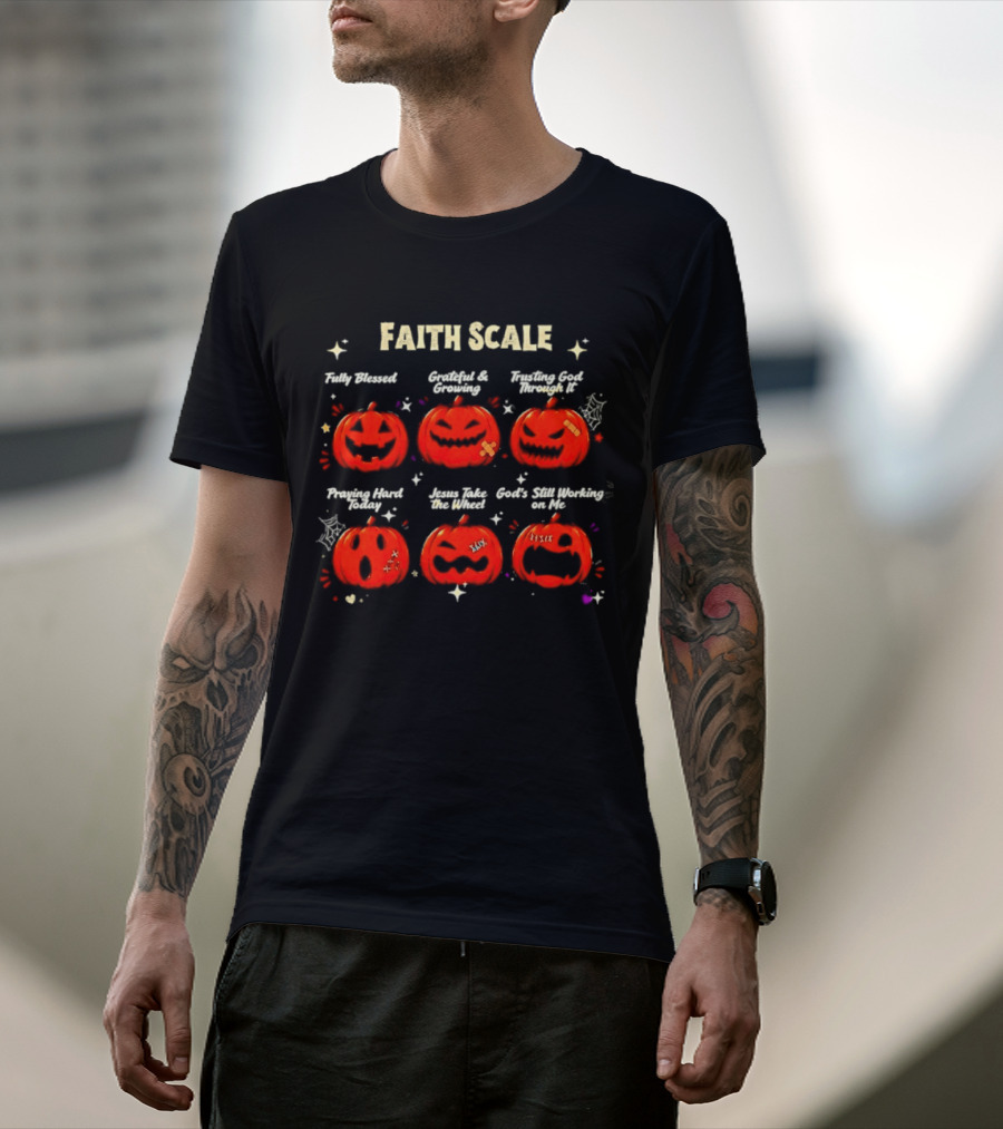 Faith Scale Fully Blessed Grateful Growing Trusting God Praying Hard Jesus Take The Wheel Halloween Pumpkins T-Shirt