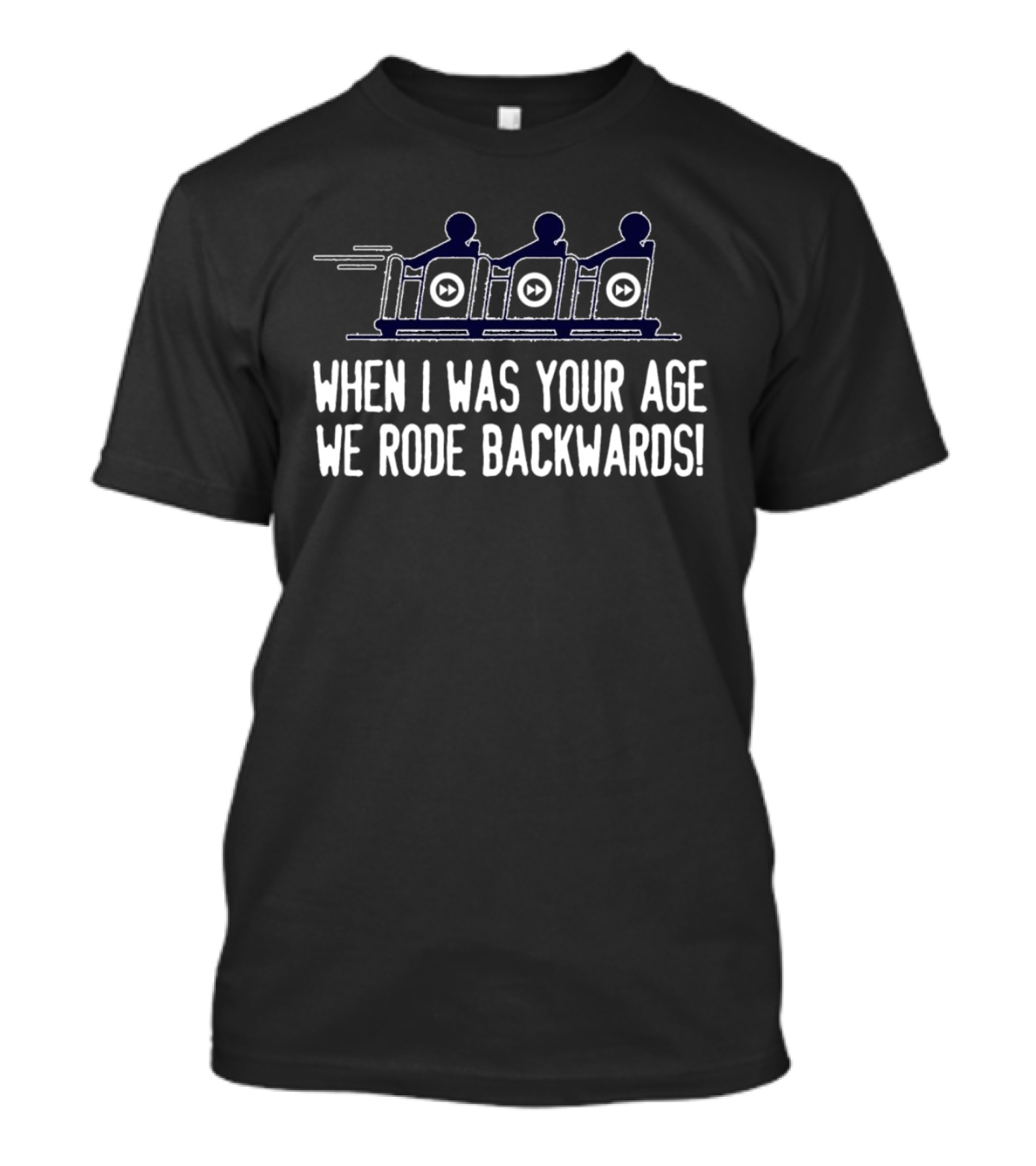 When I Was Your Age We Rode Backwards Retro Roller Nostalgia T-Shirt