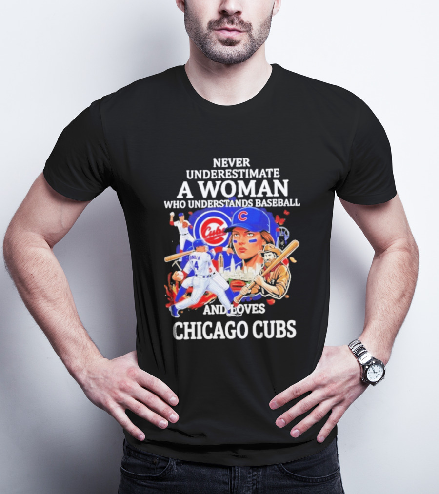 Never Underestimate A Woman Who Understands Baseball And Loves Chicago Cubs T-Shirt