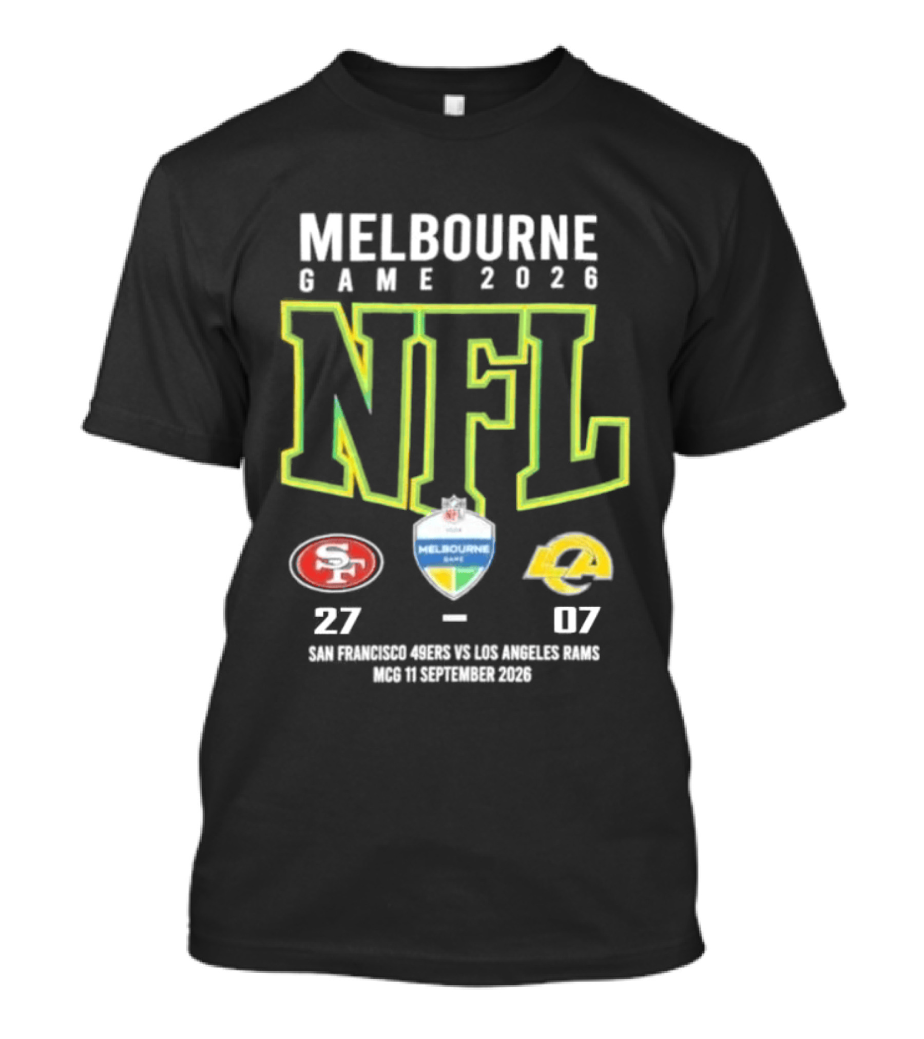 NFL Melbourne Game 2026 San Francisco 49ers Victory Over LA Rams 27 07 Score T-Shirt
