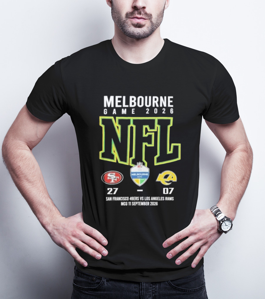 NFL Melbourne Game 2026 San Francisco 49ers Victory Over LA Rams 27 07 Score T-Shirt