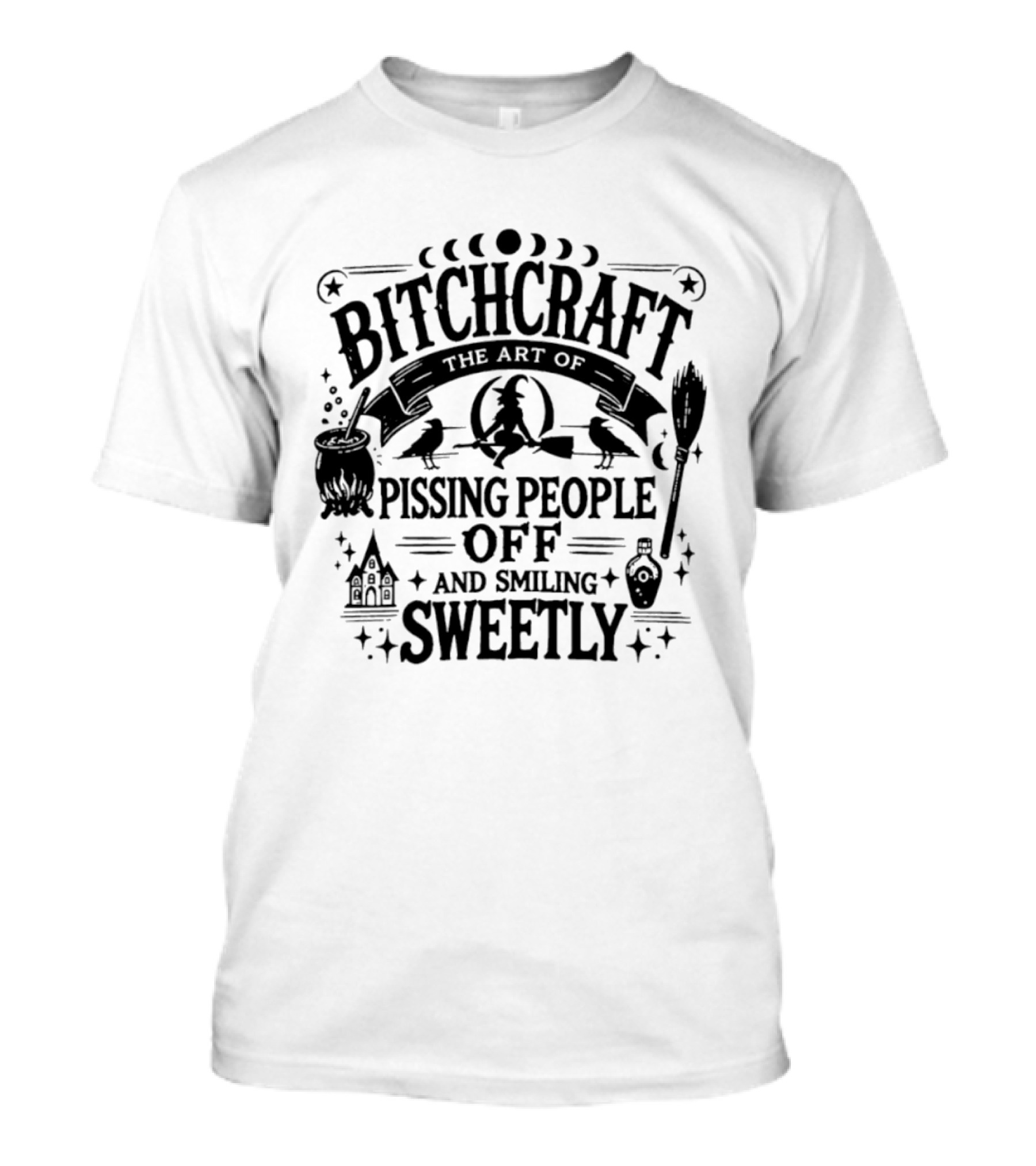 Bitchcraft The Art Of Pissing People Off And Smiling Sweetly Halloween T-Shirt