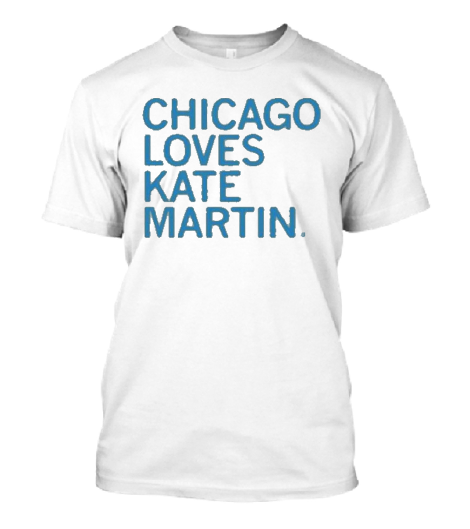 Chicago Loves Kate Martin T-Shirt